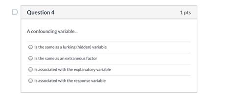 solved question 4 1 pts a confounding variable is the