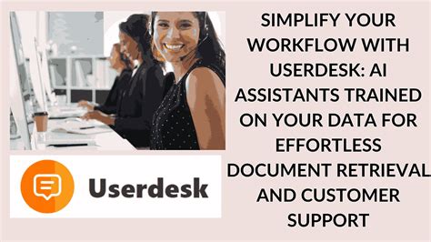 simplify your workflow with userdesk ai assistants trained on your