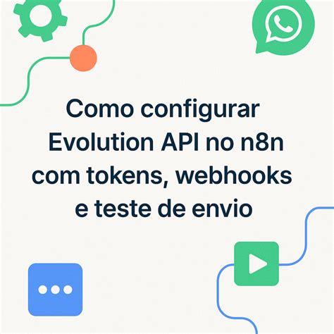 Configurar Evolution Api No N8n Tokens E Webhooks