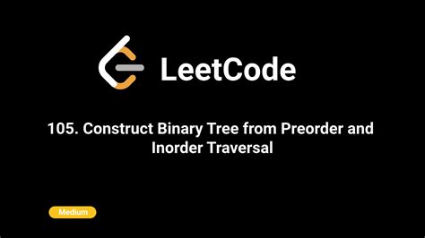 105 Construct Binary Tree From Preorder And Inorder Traversal