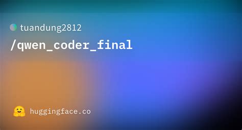 Tuandung Qwen Coder Final Hugging Face