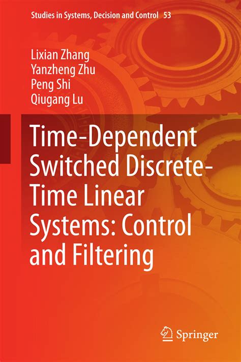 Time Dependent Switched Discrete Time Linear Systems Control And Filtering EBook By Lixian
