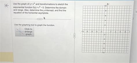 solved use the graph of y e x and transformations to sketch the