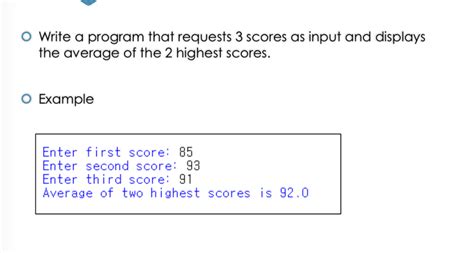 solved o write a program that requests 3 scores as input and