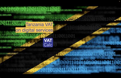 Tanzania VAT On Digital Services Platforms Update Vatcalc Com