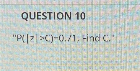 Solved P Z C 0 32 Fin Question 5 P Z 0 5 Question 10