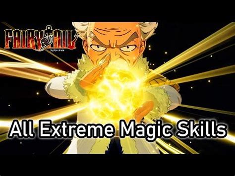 2 All Extreme Magic Skills Showcase Fairy Tail Game Ps4 Pro