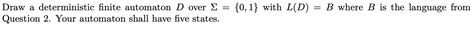 Solved With L D Draw A Deterministic Finite Chegg