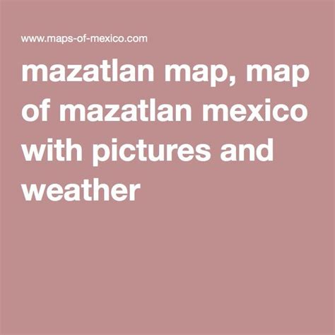 Mazatlan Map Map Of Mazatlan Mexico With Pictures And Weather