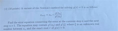 Solved 3 10 Points A Variant Of The Newtons Method For
