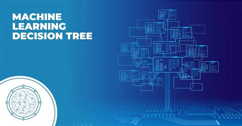 Machine Learning Decision Tree Discover Trendy Information From 2021 High Tech Magazine