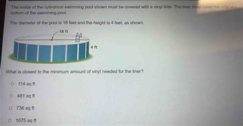 solved the inside of the cylindrical swimming pool shown must be