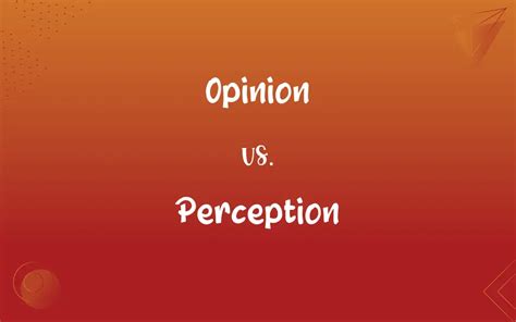 Opinion Vs Perception Whats The Difference