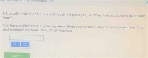 solved ope form write an equation ppe a line with a slope of 10