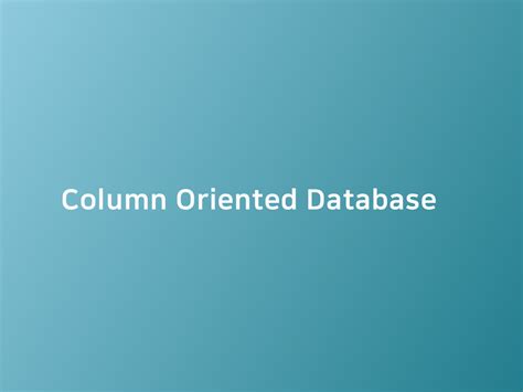 Column Oriented Database 코드너리