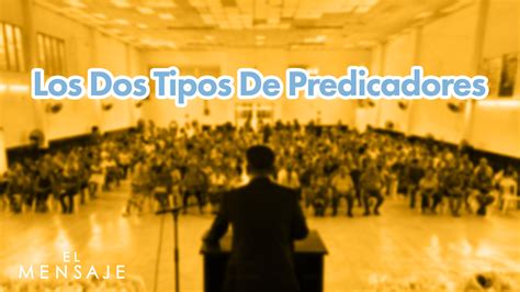 Los Dos Tipos De Predicadores