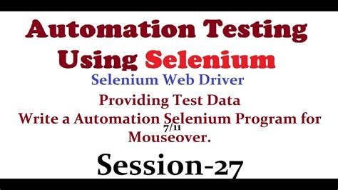 Selenium Session Providing Test Data Mouseover YouTube