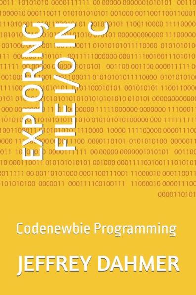 Exploring File Io In C Codenewbie Programming By Jeffrey Dahmer