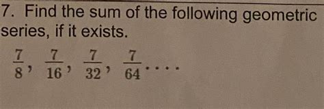 [answered] 7 Find The Sum Of The Following Geometric Series If It Kunduz