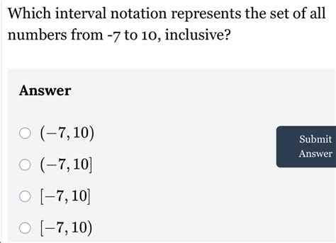 solved which interval notation represents the set of all numbers from