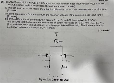 Q5 A Draw The Circuit For A Mosfet Differential