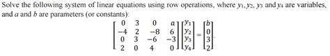 Solved Solve The Following System Of Linear Equations Using Chegg