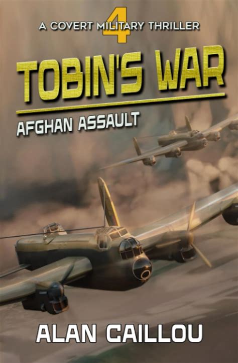Tobins War Afghan Assault Book 4 9781635297294