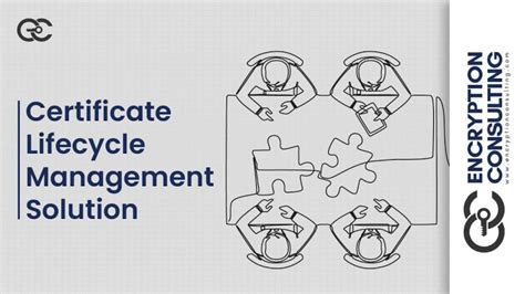 Encryption Consulting Llc On Linkedin Certificate Lifecycle Management Solution Encryption