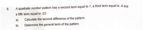 solved 6 a quadratic number pattern has a second term equal