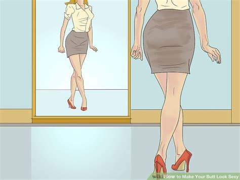 3 Ways To Make Your Butt Look Sexy Wikihow