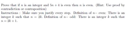 Solved Prove That If N Is An Integer And 5n 4 Is Even Then