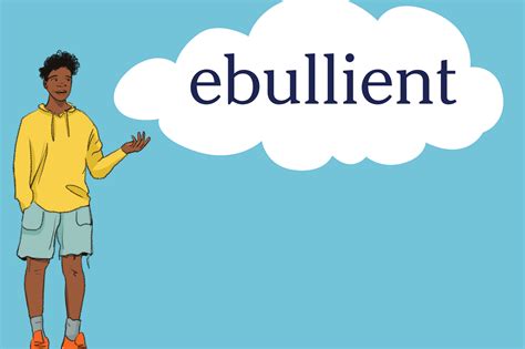 Word Of The Day Ebullient The New York Times