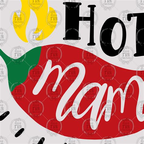 Hot Mama Cute Fun Humor New Mum Chilli Fire Digital Files Svg Dxf