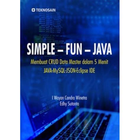 Jual Simple Fun Java Membuat Crud Data Master Dalam 5 Menit Java