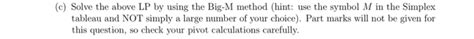 Solved 2 The Big M Method Is An Adaptation Of The Simplex