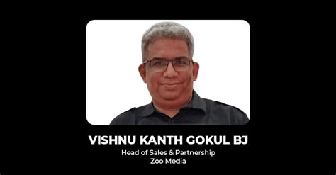 Vishnu Kanth Gokul Bj Joins Zoo Media As Head Of Sales And Partnership