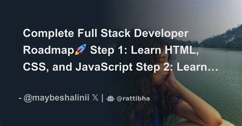 Complete Full Stack Developer Roadmap🚀 Step 1: Learn HTML, CSS, and JavaScript Step 2: Learn Git ...