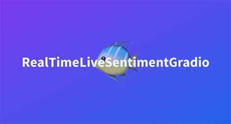 Realtimelivesentimentgradio A Hugging Face Space By Awacke1