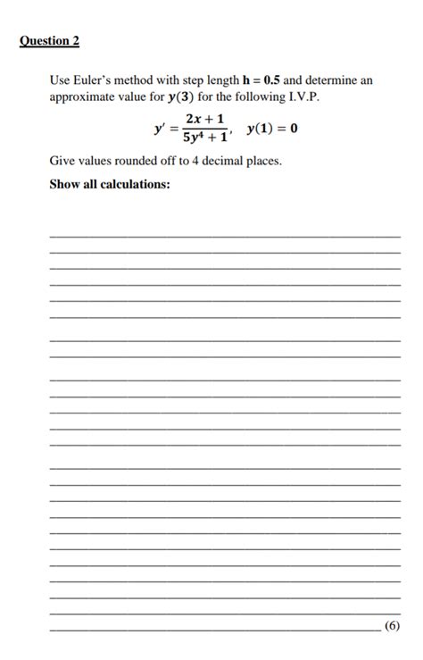 Solved Question Use Euler S Method With Step Length H Chegg