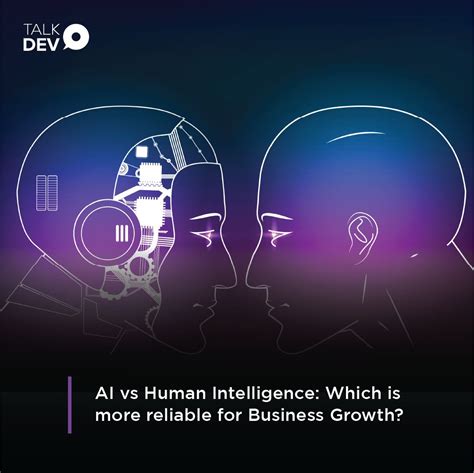 talkdev on linkedin artificial intelligence vs human intelligence which is more reliable for…