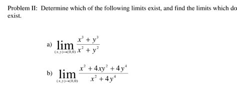 Solved Problem II Determine Which Of The Following Limits Chegg