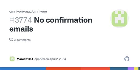 No Confirmation Emails · Issue 3774 · Omnivore Appomnivore · Github
