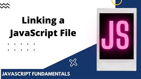 Linking A Javascript File Javascript Fundamentals Javascript