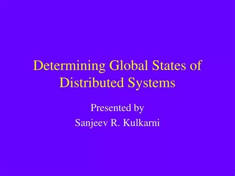 Ppt Determining Global States Of Distributed Systems Powerpoint