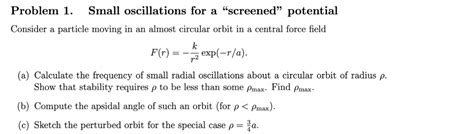 Solved Problem 1 ﻿small Oscillations For A Screened