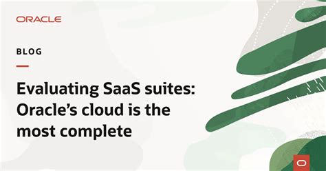 Ranking Cloud Saas Suites Oracle Rated Most Complete Mark Blagrove