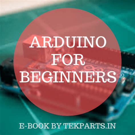 FREE E BOOK OF ARDUINO FOR BEGINNERS TEKPARTS