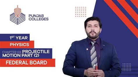 Pgc Lectures Inter Part 1 Fedreal Board Physics Chapter 3 Projectile Motion Part 2 Youtube