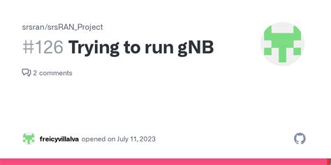Trying To Run GNB Issue 126 Srsran SrsRAN Project GitHub