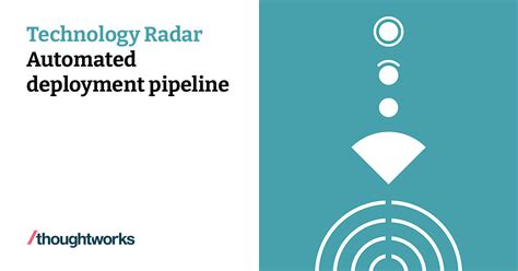 Automated Deployment Pipeline Technology Radar Thoughtworks India